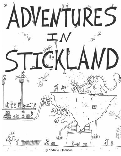 Adventures in Stickland: Adventures in Stickland (Stickland Series ...