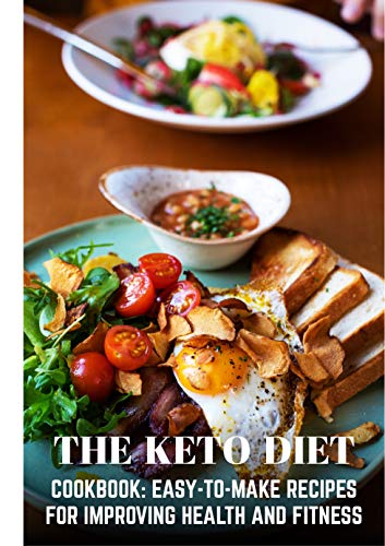 The Keto Diet Cookbook Easy-to-make Recipes For Improving Health And ...