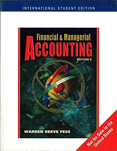 Financial and Managerial Accounting: Reeve, James M; Warren, Carl S ...
