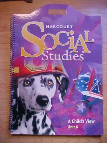Harcourt Social Studies: Unit Big Book Unit 6 Grade 1: HARCOURT SCHOOL ...