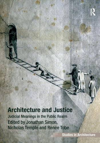 Architecture and Justice: Judicial Meanings in the Public Realm ...