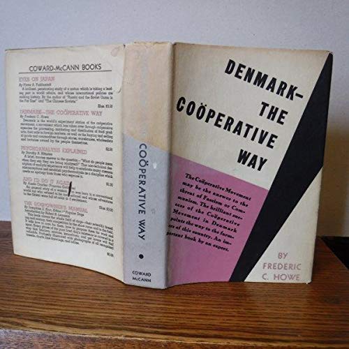 Denmark, the Cooperative Way: Howe, Frederic C.: Amazon.com: Books