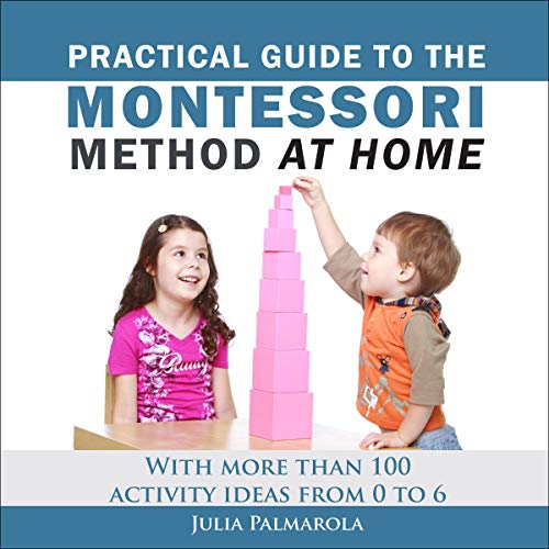 Amazon.com: Practical Guide to the Montessori Method at Home: With More ...
