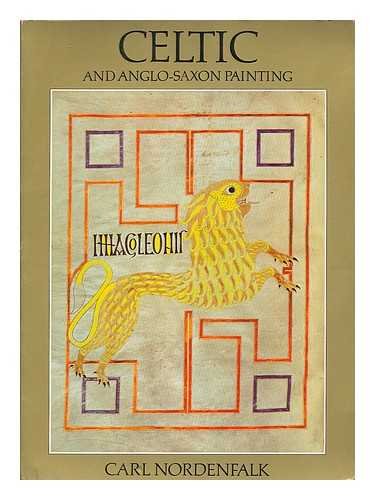 Celtic and Anglo-Saxon painting: Book illumination in the British Isles ...
