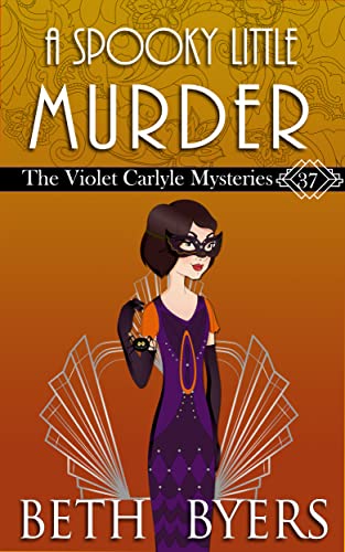 A Spooky Little Murder: A Violet Carlyle Historical Mystery (The Violet ...