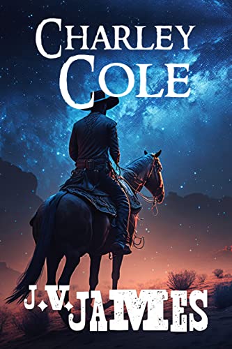 Charley Cole - Kindle edition by James, J.V. . Literature & Fiction ...