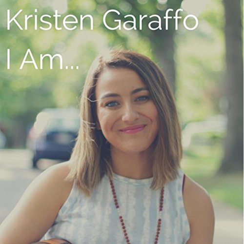 Amazon MusicでKristen GaraffoのI Am...を再生する