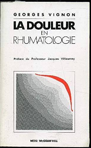 Amazon.com: La douleur en rhumatologie: 9782864391531: VIGNON Georges ...