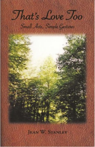 That's Love, Too: Jean Stanley, Jean Stanley, None: 9780974098357 ...
