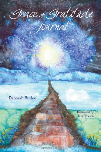 Grace of Gratitude Journal: Deborah Perdue, Susan van der Veen, Tara ...