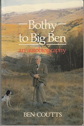 Bothy to Big Ben: An Autobiography: Coutts, Ben: 9780080363967: Amazon ...
