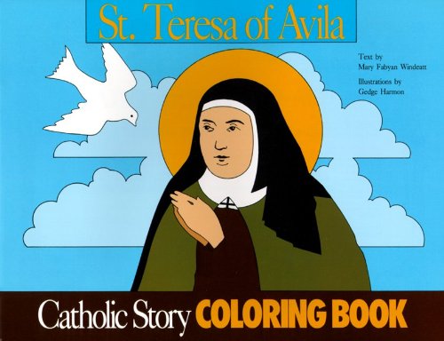 St. Teresa of Avila Coloring Book: A Catholic Story Coloring Book ...