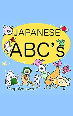 Japanese ABC's: Learn the Alphabet with Funny Japanese Food eBook ...