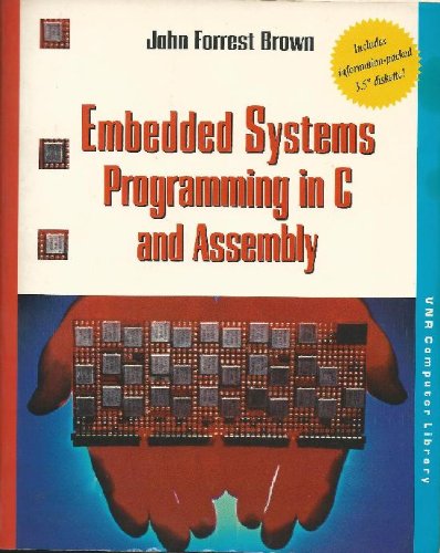 Embedded Systems Programming in C and Assembly/Book and Disk (Computer ...