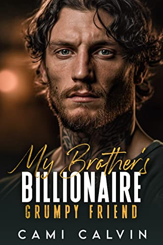 My Brother’s Billionaire Grumpy Friend: An Age Gap Boss Surprise Pregnancy Romance (Sunshine ...
