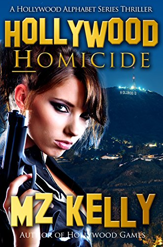 Amazon.com: Hollywood Homicide: A Hollywood Alphabet Series Thriller ...