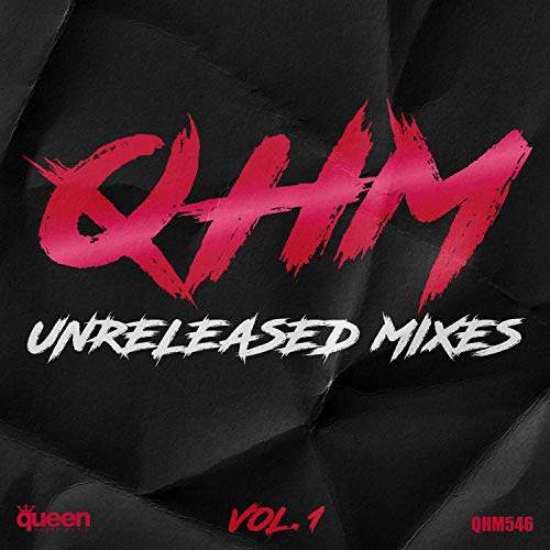 Play QHM Unreleased Mixes, Vol. 1 by VARIOUS ARTISTS on Amazon Music
