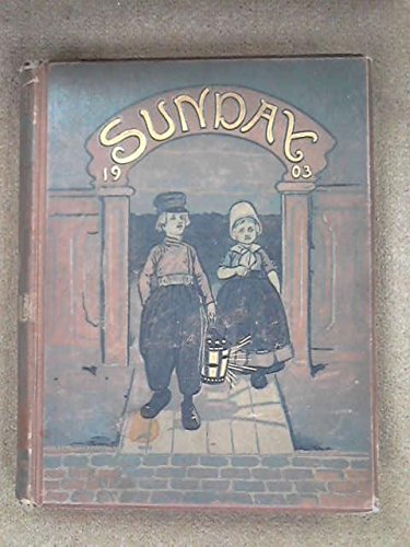 Sunday: Reading for the Young 1903: Sunday: Amazon.com: Books