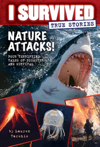 I Survived True Stories - Nature Attacks - Four terrifying Tales of Disaster and Survival ...