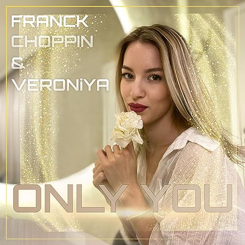 Amazon.co.jp: Only You : Franck Choppin & VERONiYA: デジタルミュージック
