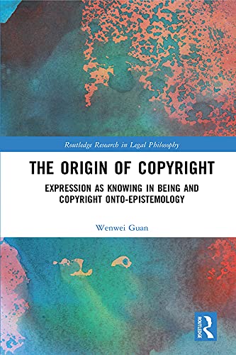 Amazon.com: The Origin of Copyright: Expression as Knowing in Being and ...