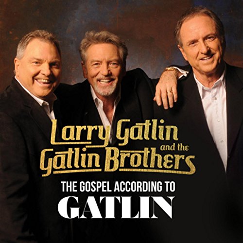 Play The Gospel According To Gatlin by Larry Gatlin & The Gatlin ...