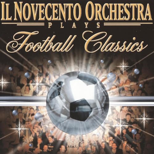 Spiele Il Novecento Plays Football Classics von Il Novecento Orchestra ...