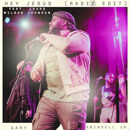 Play Hey Jesus (Radio Edit) by Gary Swindell Jr. feat. Laura Wilson Johnson on Amazon Music