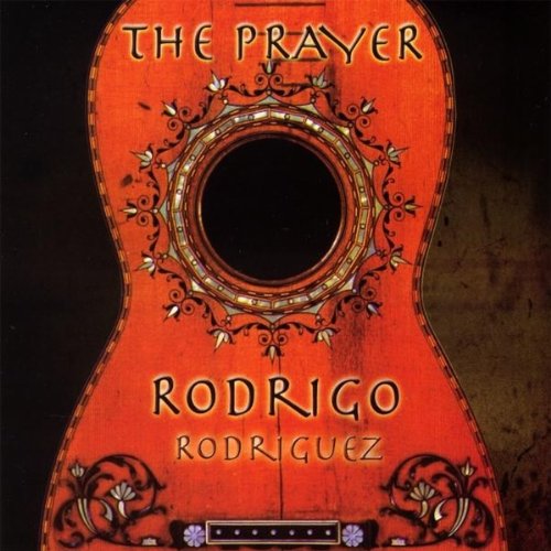 Rodriguez, Rodrigo - The Prayer - Amazon.com Music