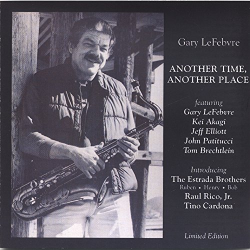 Amazon.com: ANOTHER TIME, ANOTHER PLACE : Gary LeFebvre: Digital Music