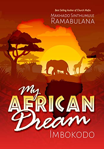 My African Dream: Imbokodo - Kindle edition by Ramabulana, Makhado ...