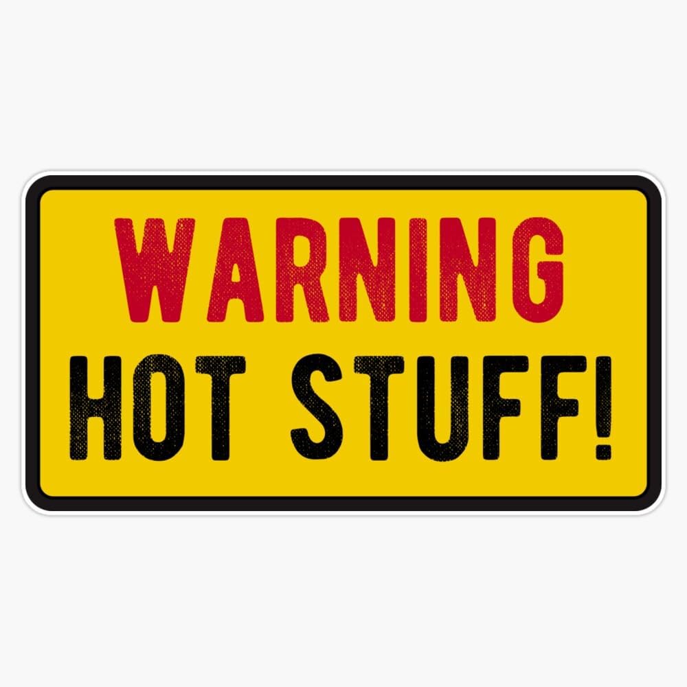 Warning Hot Stuff - Funny Firefighter Quotes Sticker Bumper Sticker ...
