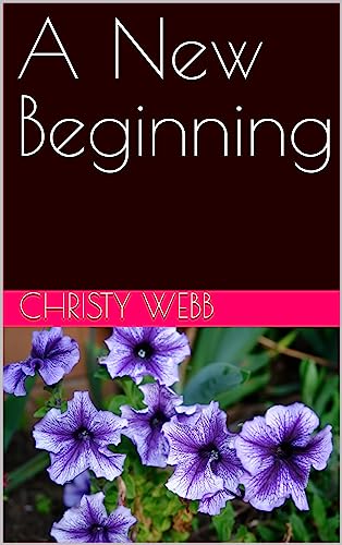 Amazon.com: A New Beginning eBook : Webb, Christy: Kindle Store