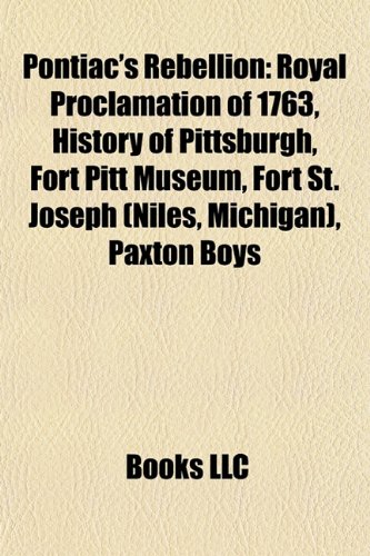 Pontiac's Rebellion: Royal Proclamation of 1763, History of Pittsburgh ...