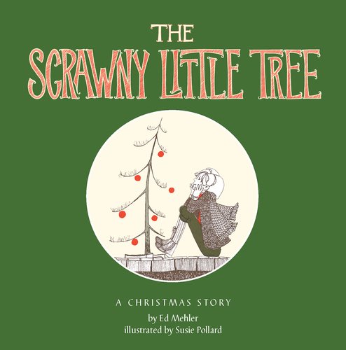 Amazon | The Scrawny Little Tree | Mehler, Ed, Pollard, Susie ...