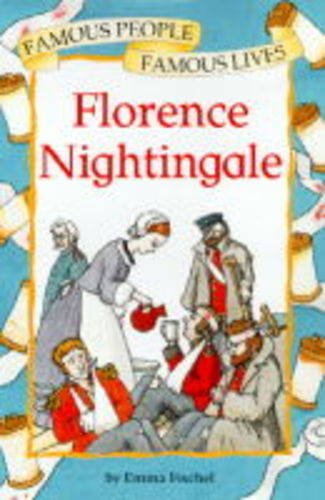 Florence Nightingale (Famous People, Famous Lives): Emma Fischel ...