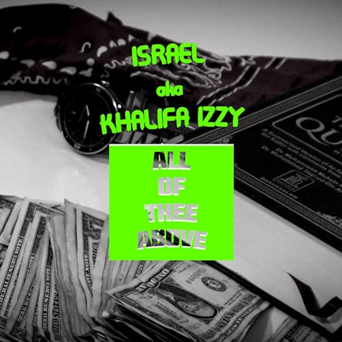 Play All of Thee Above by ISRAEL aka King Izzy on Amazon Music