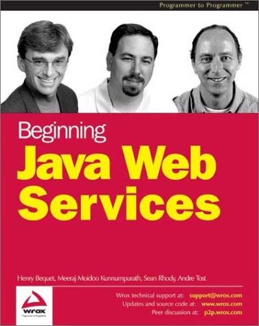Beginning Java Web Services: Henry Bequet, Meeraj Kunnumpurath, Rhody ...