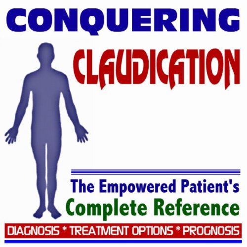 2009 Conquering Claudication and Peripheral Vascular Disease (PVD ...