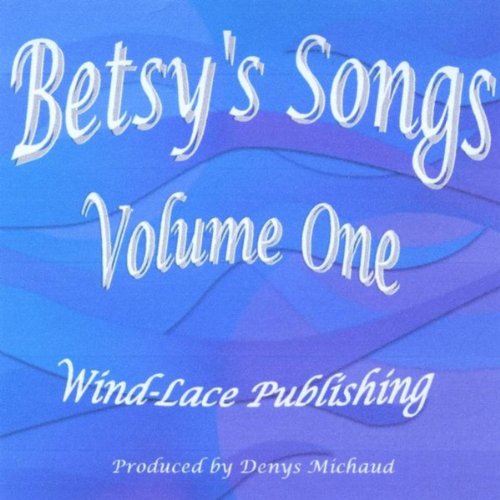 Amazon.com: Betsy's Songs, Vol. One : Betsy Michaud: Digital Music