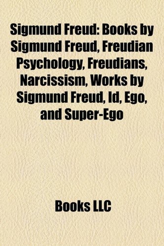 Sigmund Freud: Freudian psychology, Works by Sigmund Freud, Id, ego and ...