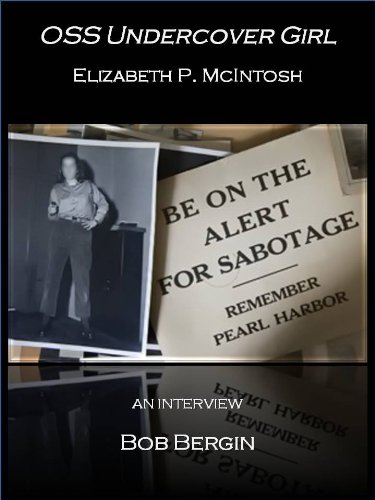 OSS Undercover Girl: Elizabeth P. McIntosh, An Interview (The Operators ...