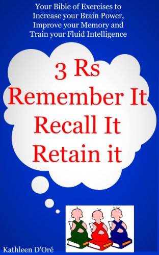 3 'R's: Remember It, Recall It, Retain It. Your bible of exercises to ...