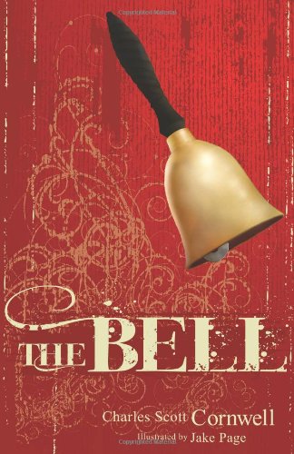 The Bell: Charles Scott Cornwell, Jake Page: 9781608442553: Amazon.com ...