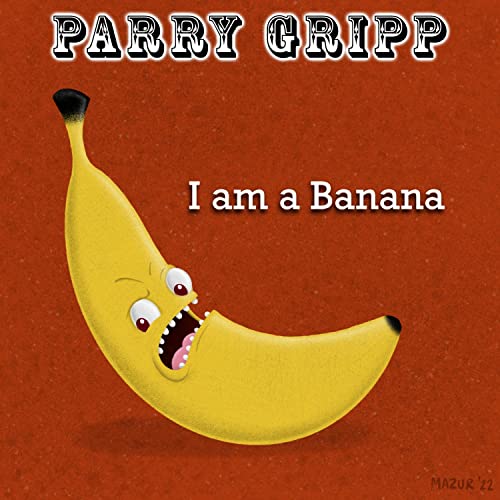 Play I'm A Banana (Deluxe) by Parry Gripp on Amazon Music