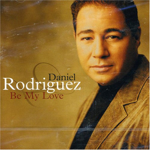 Amazon.com: Daniel Rodriguez'. (The Tenor Performs 12 Titles: Be My ...