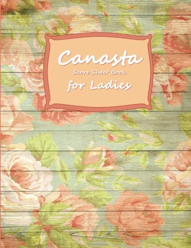 Canasta Score Sheet Book: For Ladies. Large canasta blank form score ...