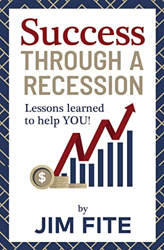 Amazon.com: Success Through A Recession: Lessons Learned To Help You ...