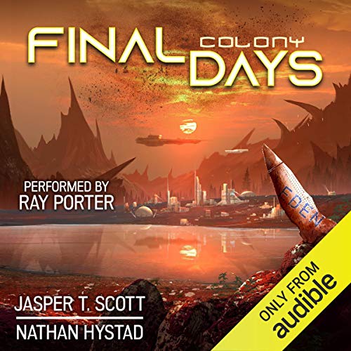 Final Days: Final Days, Book 1 (Audio Download): Nathan Hystad, Jasper T. Scott, Ray Porter ...