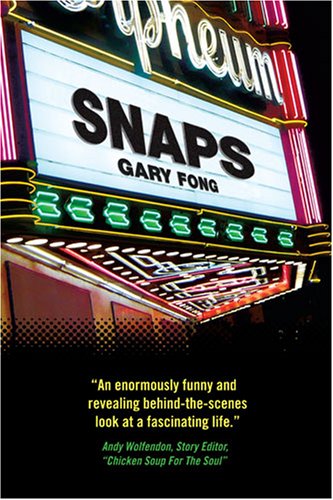 Snaps: Gary Fong: 9780981572505: Amazon.com: Books